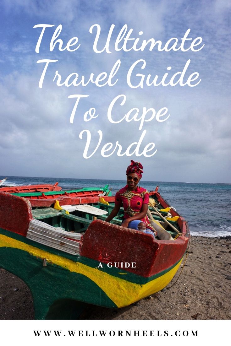 The Ultimate Travel Guide To Cape Verde - WellwornHeels